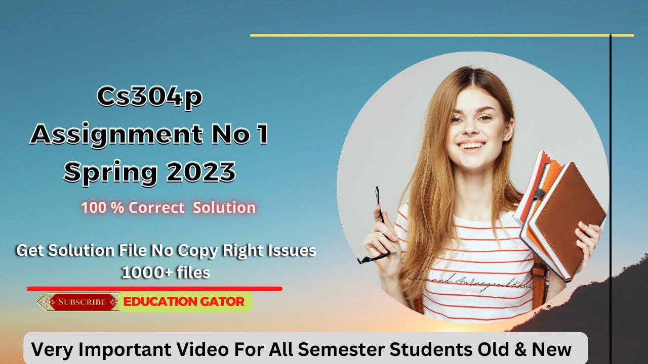 CS304p Assignment Solution 1 Spring 2023  with solution file