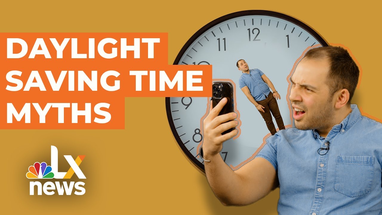 Debunking Popular Myths About Daylight Saving Time | LX News