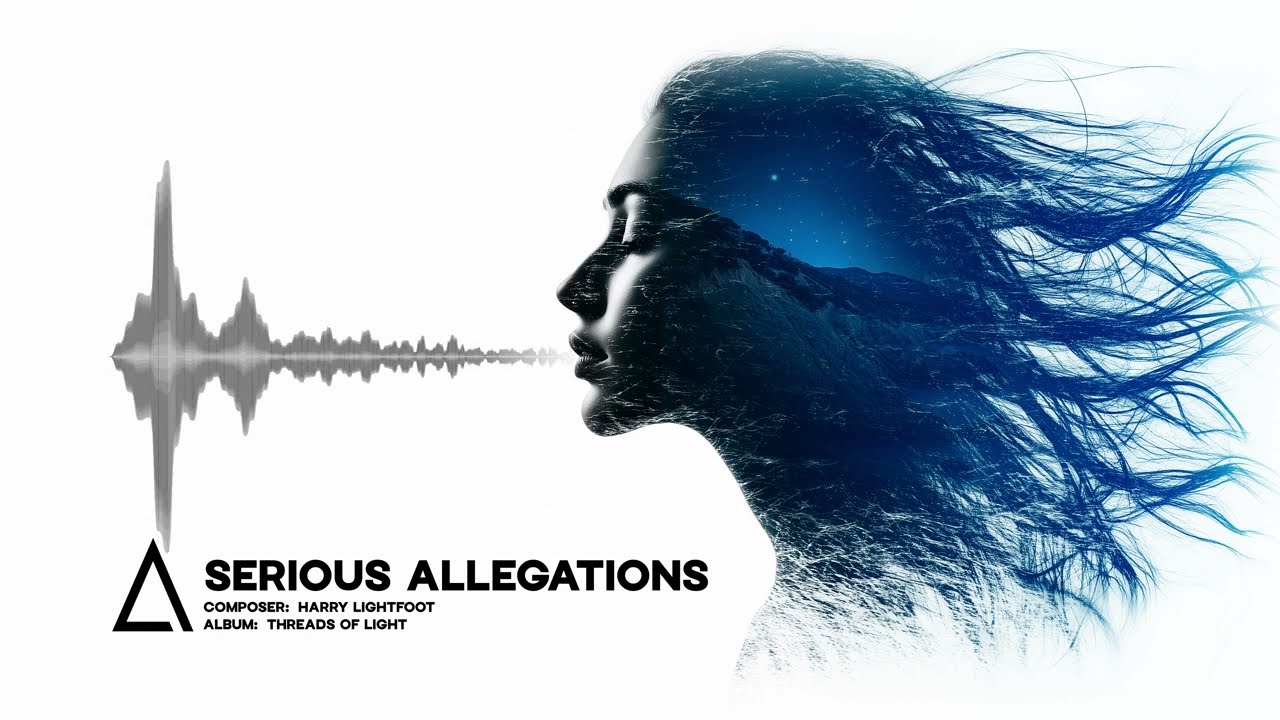 “Serious Allegations” from the Audiomachine album THREADS OF LIGHT