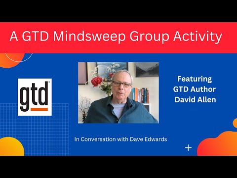 A GTD Mindsweep Group Activity – Dave Edwards Media