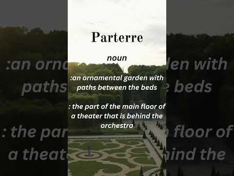 Parterre - Had you ever heard of this word before? #interesting #words #reels #vocabulary #smart