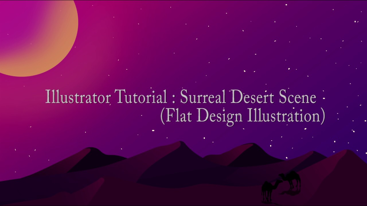 Illustrator Tutorial | Surreal Night Desert Scene (flat design)