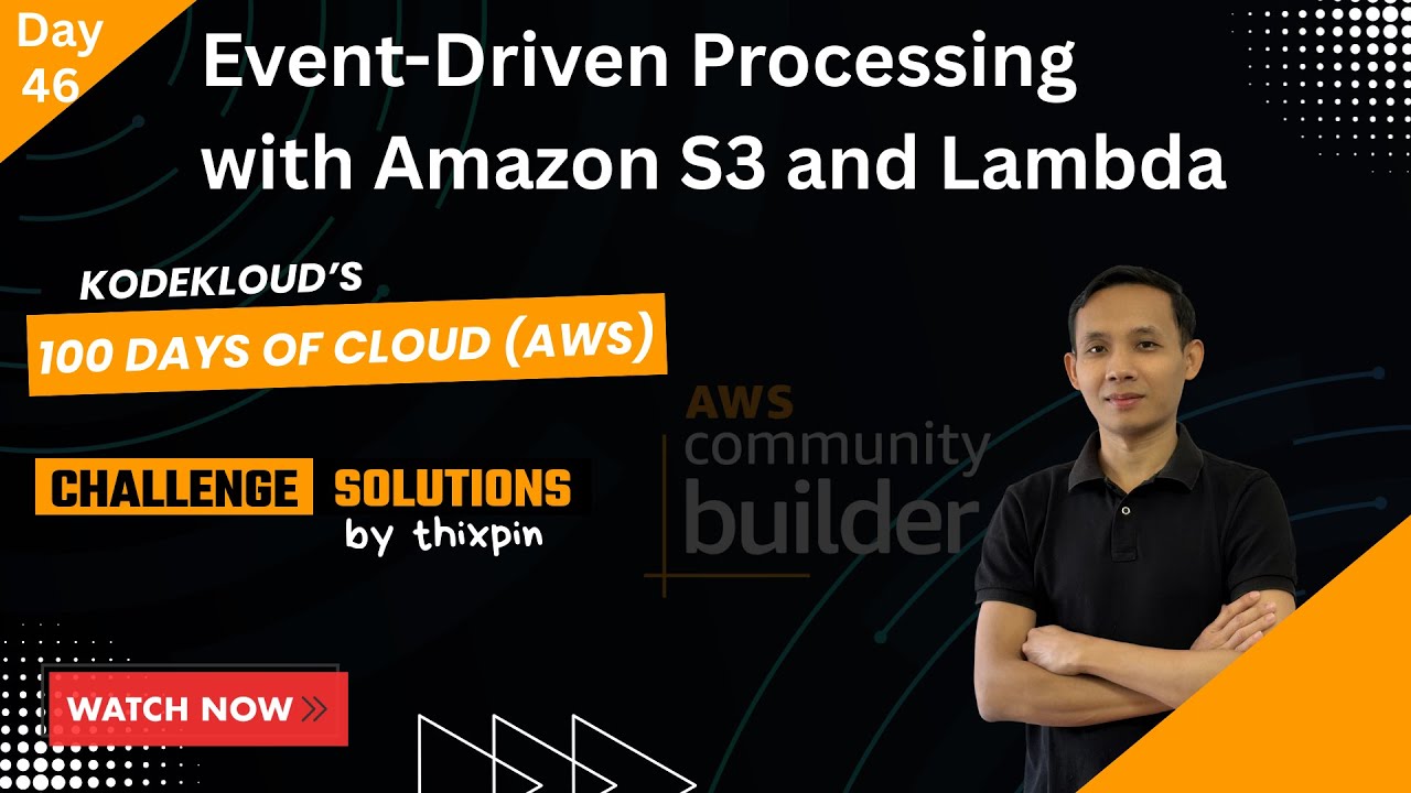 Day 46: Event-Driven Processing with Amazon S3 and Lambda | 100 Days of Cloud (AWS)