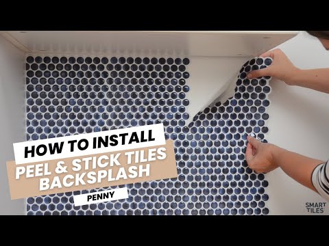 How to Install a Penny Peel and Stick Tiles Backsplash | The Smart Tiles