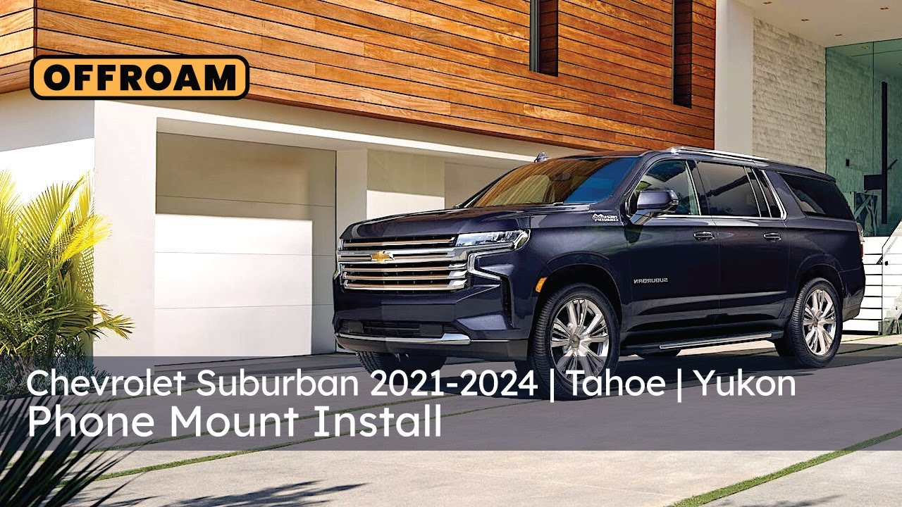 Chevrolet Suburban | Tahoe & GMC Yukon | Yukon XL 2021-2024 Phone Mount Install - by OFFROAM