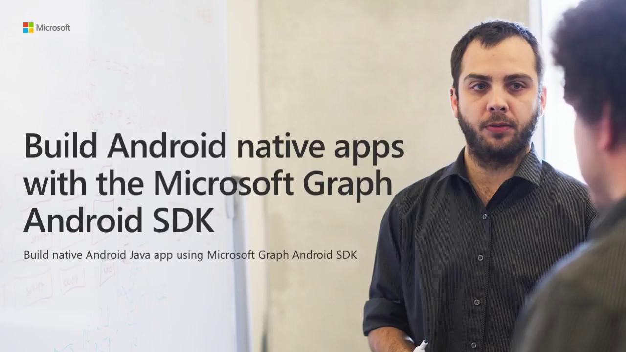Build Android native apps with Microsoft Graph Android SDK