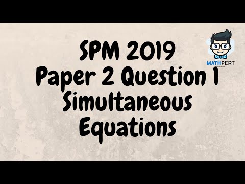 SPM 2019 | Add Math | Simultaneous Equations | Paper 2 | Question 1