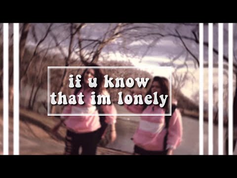 if u know that im lonely
