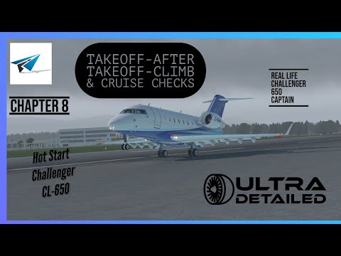 Hot Start Challenger 650 | Chapter 8: Takeoff, Climb & Cruise | X-Plane 11