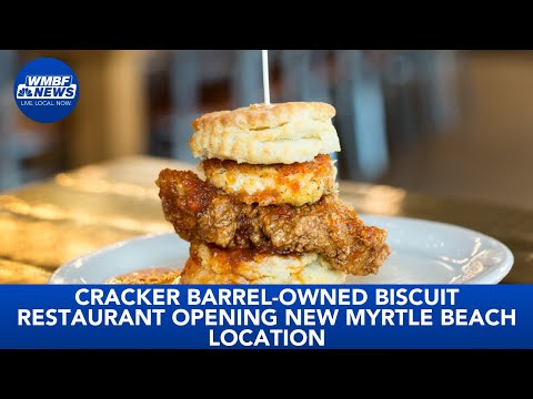 Cracker Barrel-owned biscuit restaurant opening new Myrtle Beach location