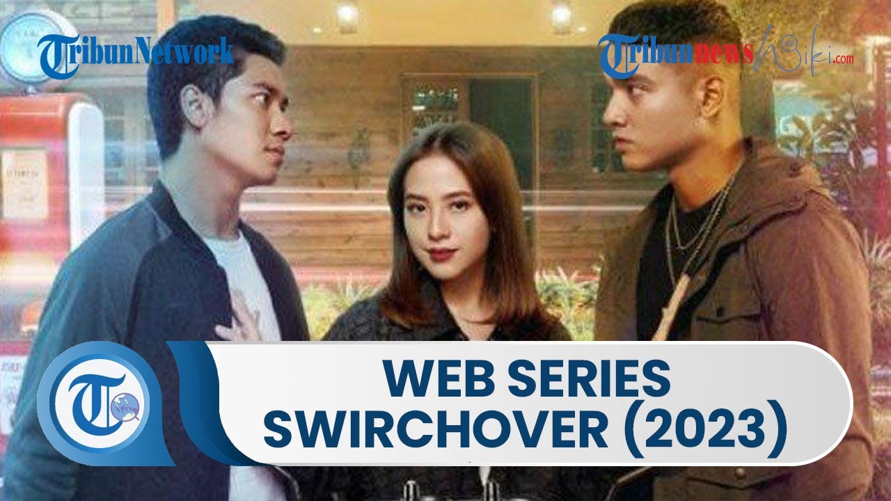 Web Series Indonesia Terbaru Switchover, Dirilis Pertama Kali pada 7 ...