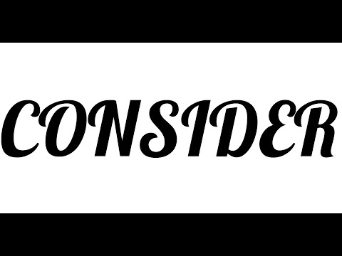The word 'consider' Meaning