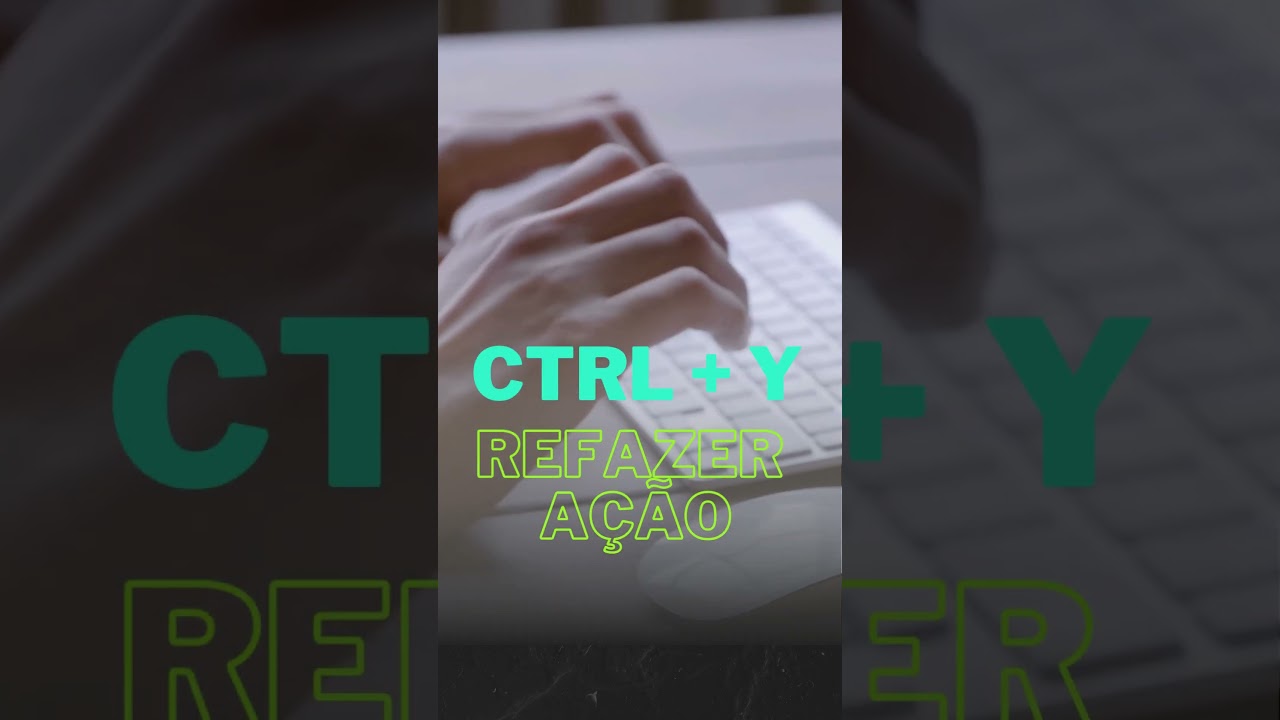 Descubra pra que serve o CTRL + Y
