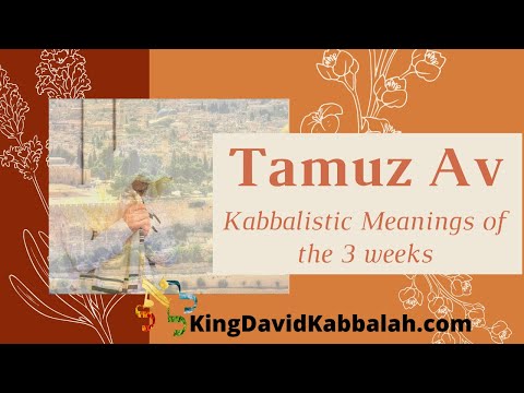 Kabbalistic Tamuz Av the Jewish calendar series