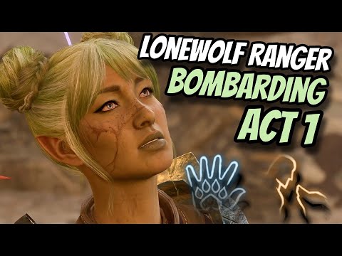 Bombarding Act 1 as a Lonewolf Ranger! - Baldur's Gate 3