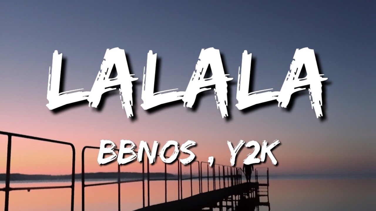 Lalala bbno$, Y2K song lyrics (When I popped off, then your girl gave me)