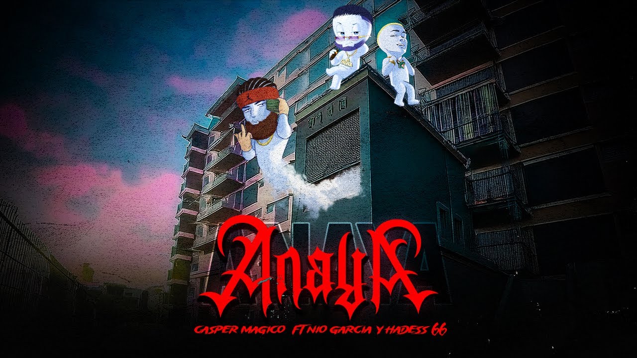 Casper Mágico Ft. Nio Garcia y Hades66 - Anaya