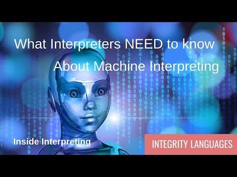 What Interpreters need to know about Machine Interpreting