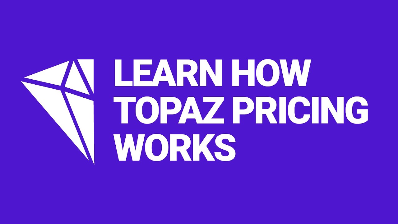 Pricing – Topaz Labs