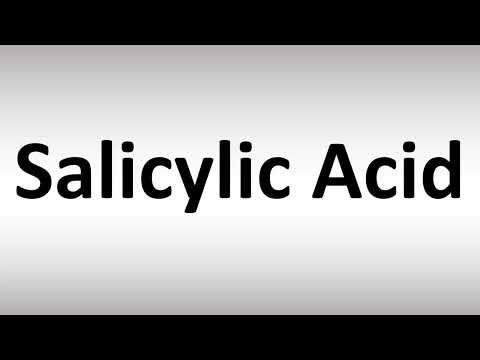 How to Pronounce Salicylic Acid