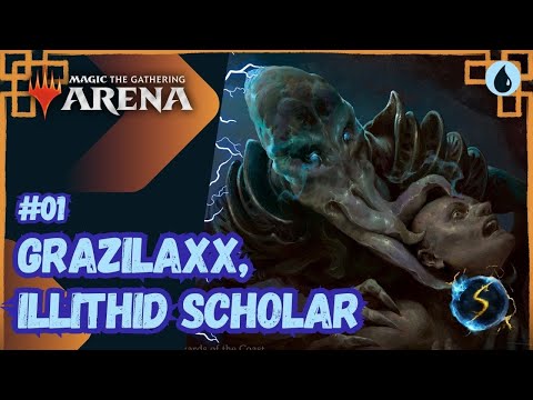 It's Showtime: Grazilaxx, Illithid Scholar 💧 #01 - MTG Arena - Historic Brawl