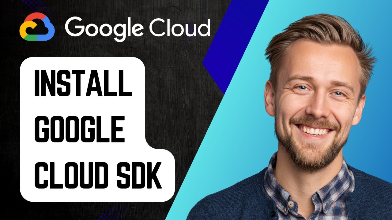 How to Install Google Cloud SDK | Step-by-Step Guide 2025