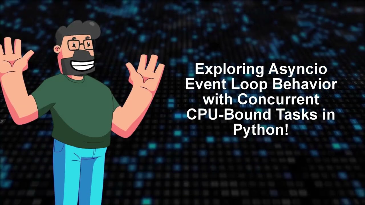 Exploring Asyncio Event Loop Behavior with Concurrent CPU-Bound Tasks in Python!