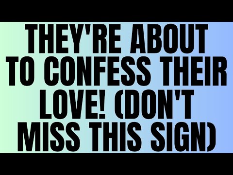 Angels Say: They're About to Confess Their Love! (Don't Miss This Sign)