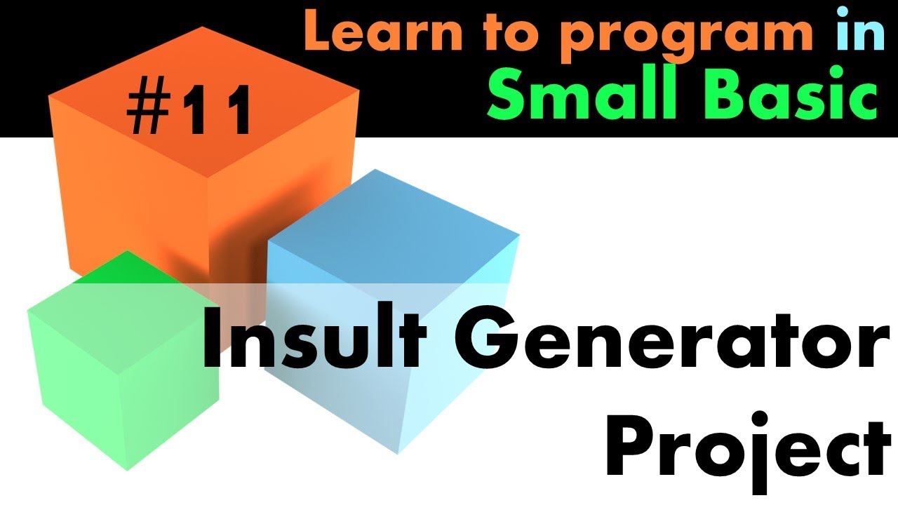 #11 Learn Small Basic Programming - Insult Generator Project