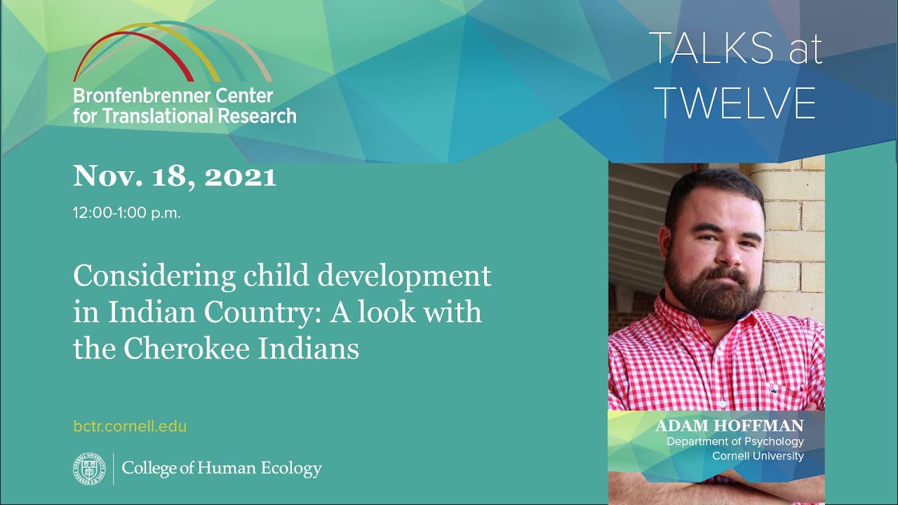 Adam Hoffman - Considering child development in Indian Country: A look with the Cherokee Indians