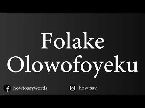 How To Pronounce Folake Olowofoyeku