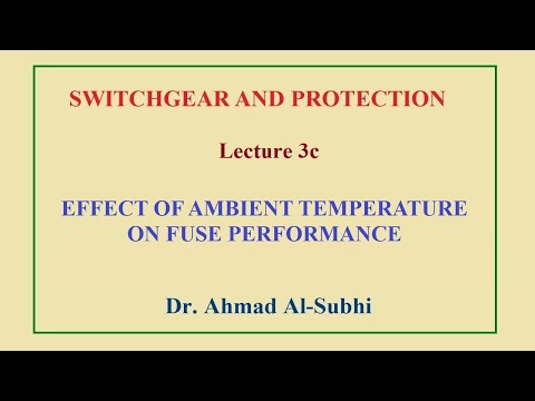 شرح Switchgear and Protection Course Lecture 3c Effect of Ambient Temperature on Fuse ...