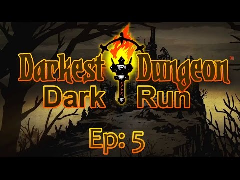 Steam Community :: Video :: Darkest Dungeon - Dark Run - Episode 5