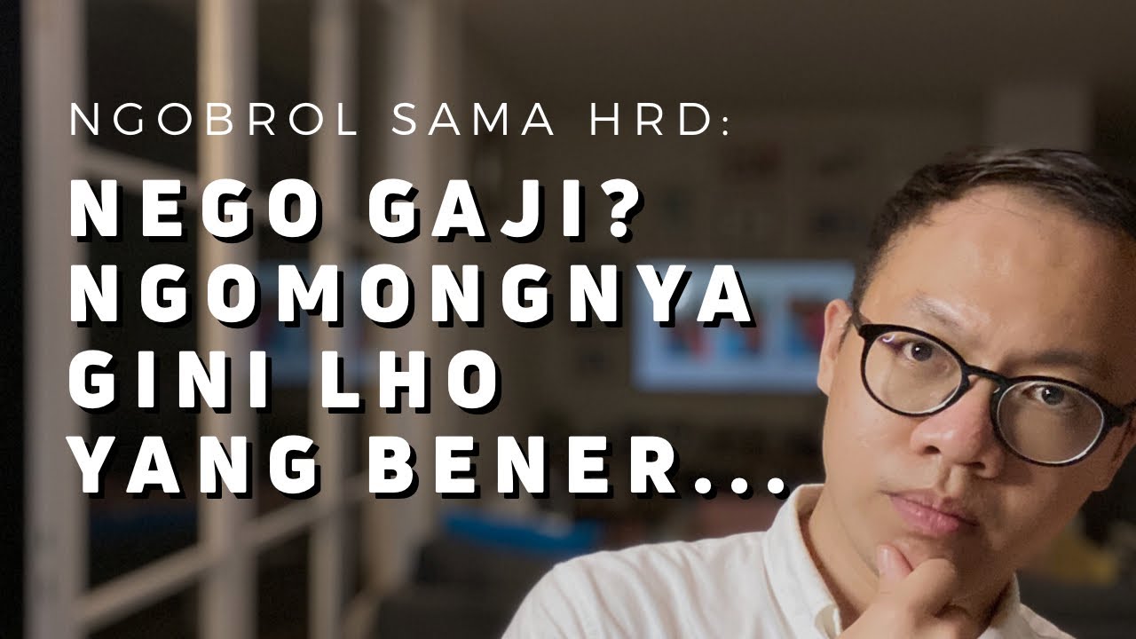 Cara Nego Gaji yang Baik dan Benar (Part 1/2)