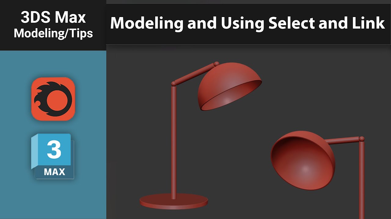 Complete 3ds Max Lamp Tutorial – Modeling and Using Select and Link