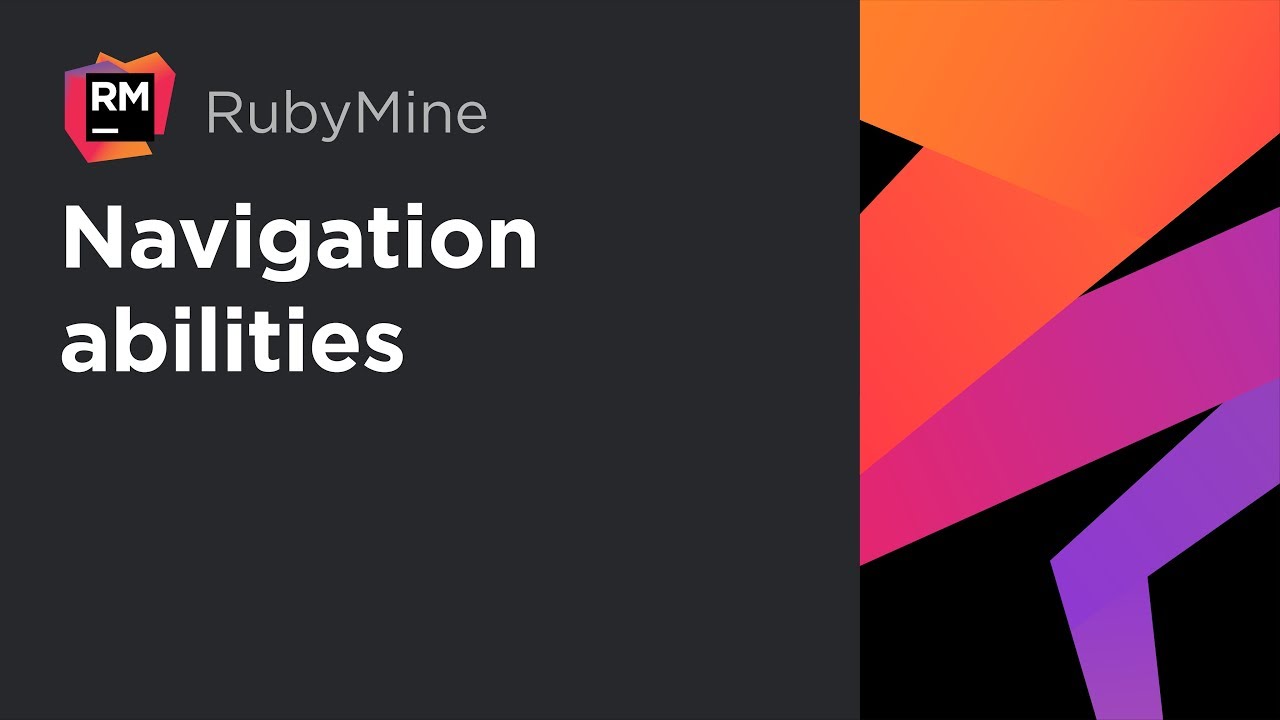 RubyMine: Navigation abilities