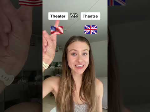 British vs American Spelling (theatre vs theater)