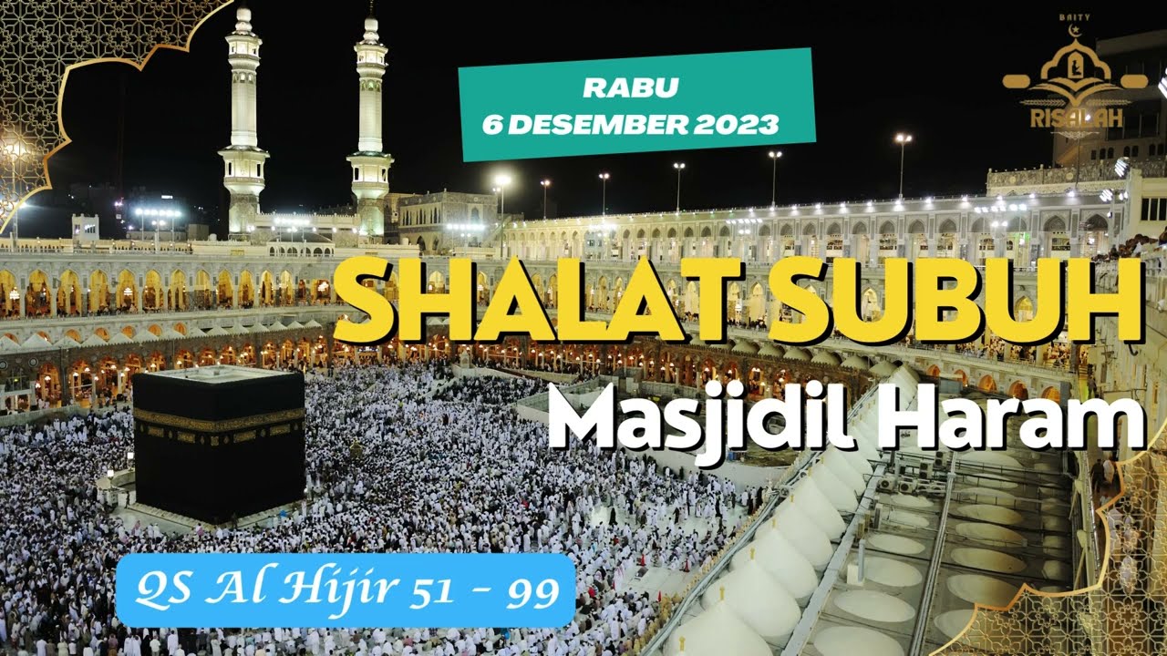 Quran Recitation Fajr Prayer Shalat Subuh 6 December 2023 Masjidil ...