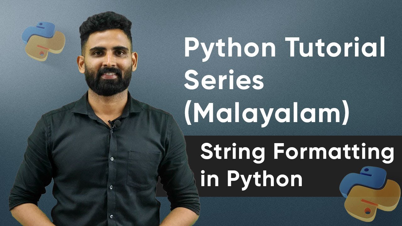Part 3 |  String formatting in Python | Python Malayalam Tutorial Series