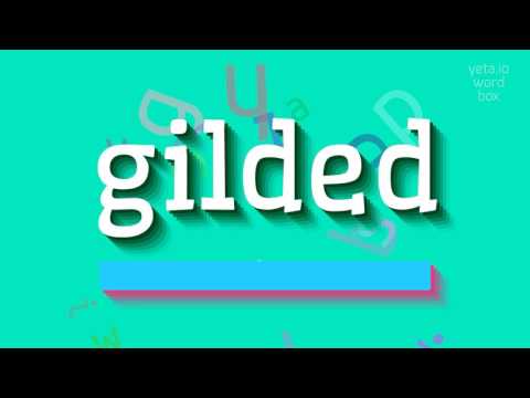HOW TO SAY GILDED? #gilded