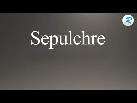 How to pronounce Sepulchre