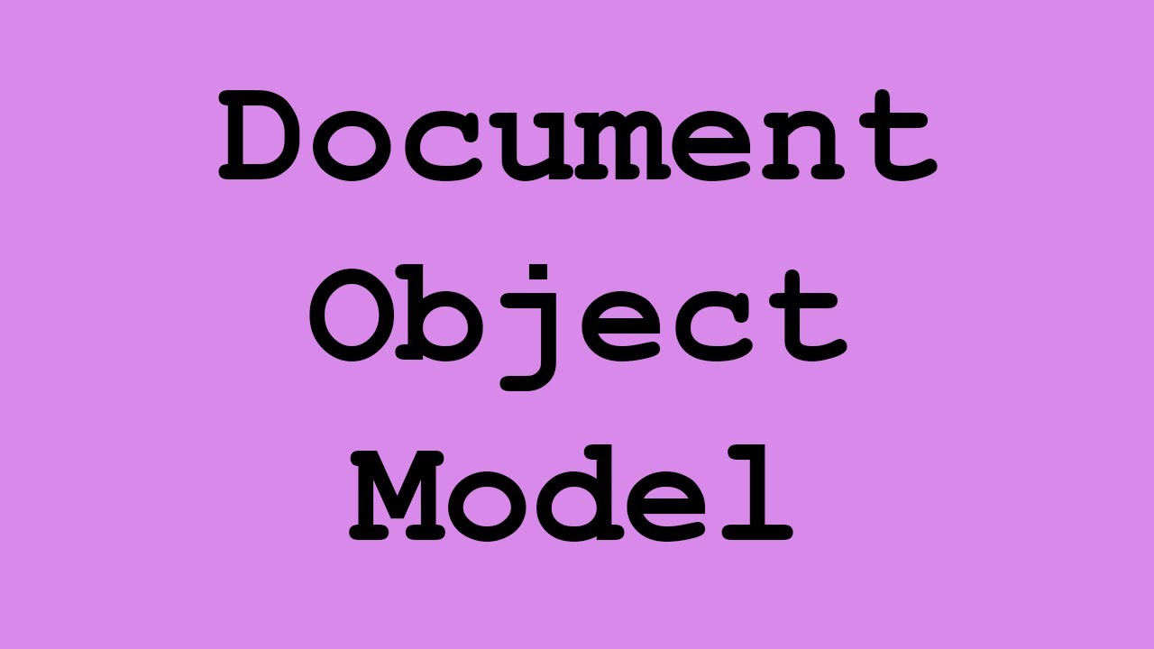 DOM (Document Object Model)