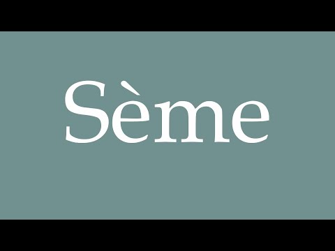 How to Pronounce ''Sème'' Correctly in French