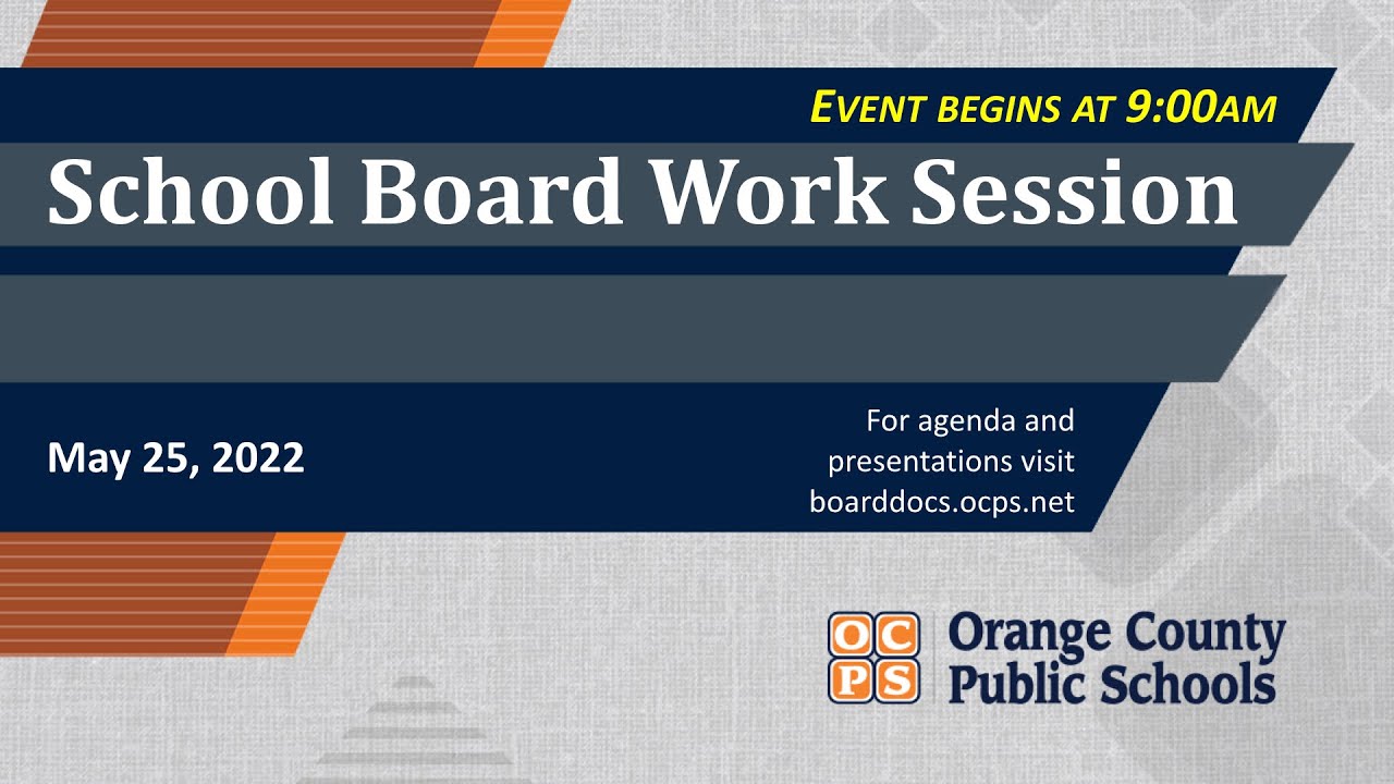 OCPS | 2022-05-25 School Board Work Session