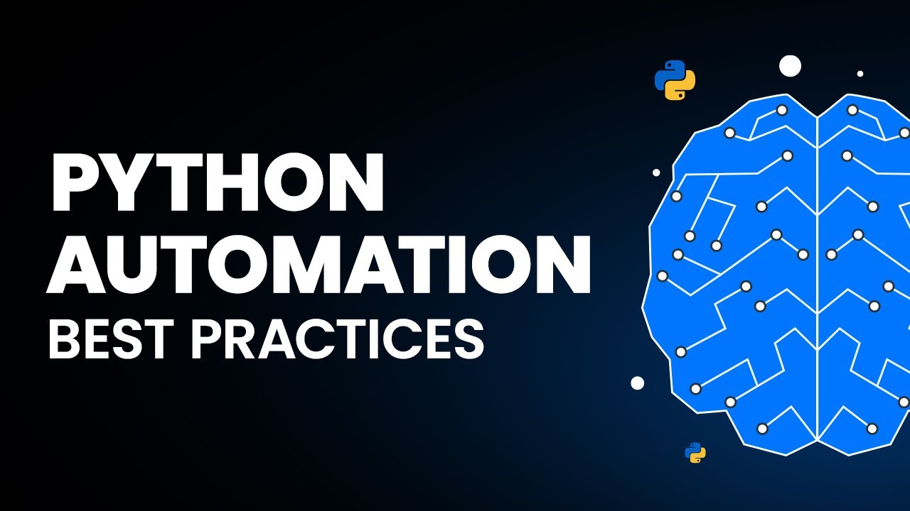 Python Automation -  Best Practices