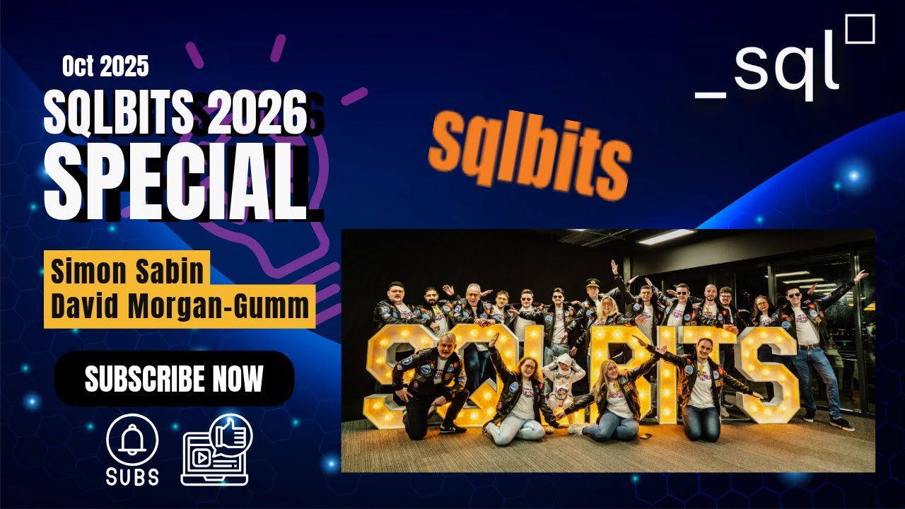 sql_squared: Everything SQLBits 2026 w/ Simon Sabin