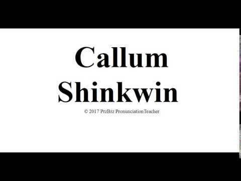 CALLUM SHINKWIN pronunciation 🔥 How to pronounce audio guide
