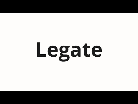 How to pronounce Legate