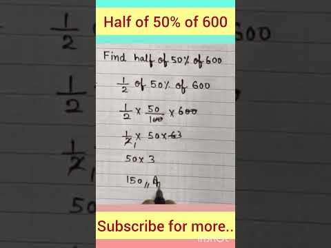 Find half of 50% of 600