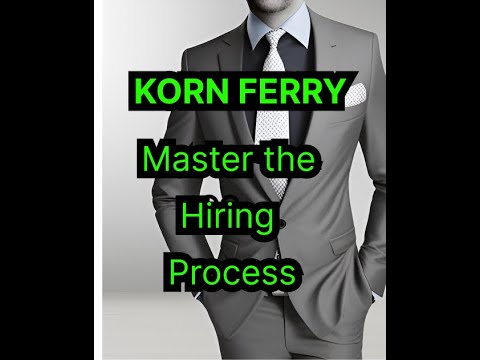 Mastering the Hiring Process: The Power of Korn Ferry Competencies